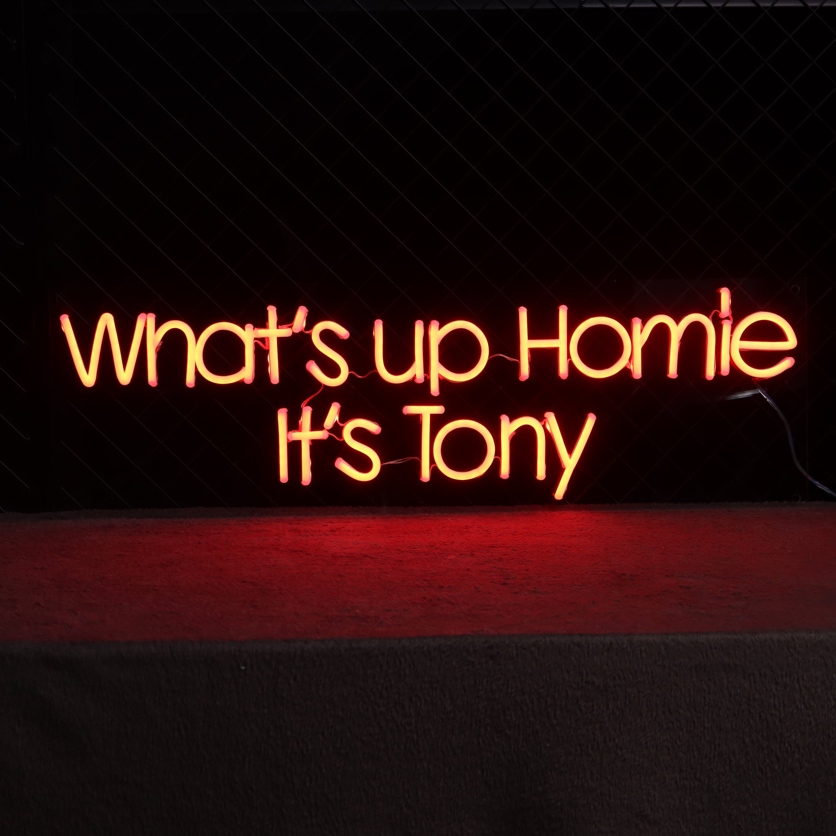 'What‘s up Homie It's Tony' Neon Sign – LC SIGN SHOP